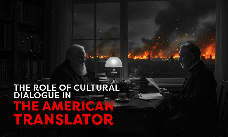 The Role of Cultural Dialogue in "The American Translator" - Ahmed ...